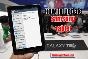 How To Update Your Android Tablet To The Latest Version: Step-by-Step Guide