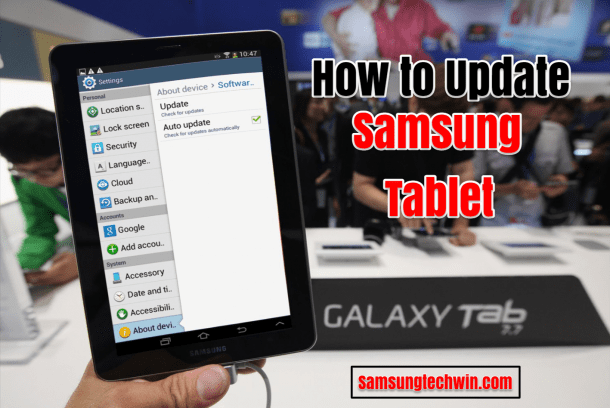 How To Update Your Android Tablet To The Latest Version: Step-by-Step Guide