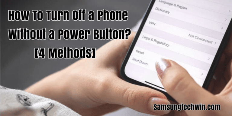 How to Turn Off a Phone Without a Power Button on Samsung