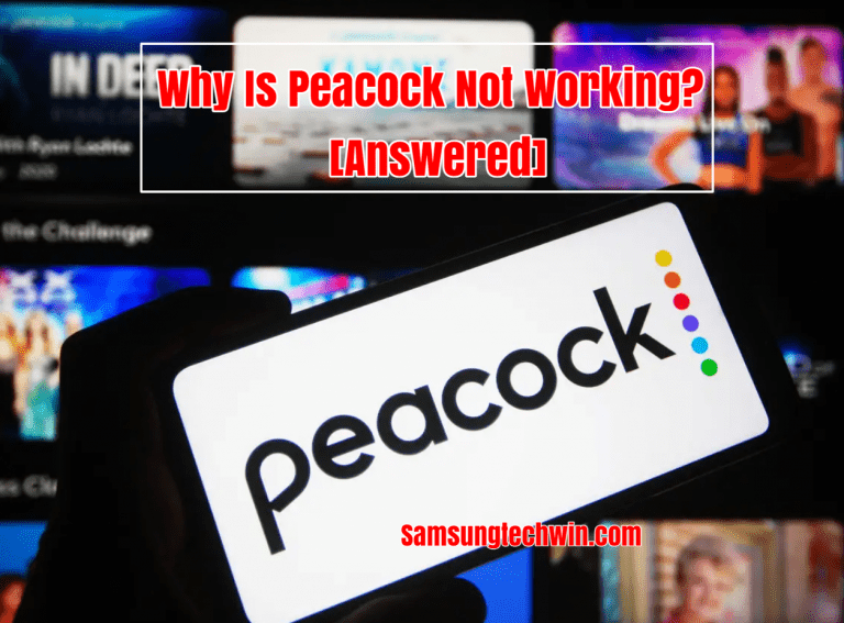 Why Is Peacock Not Working? 4 Common Issues And How To Fix Them
