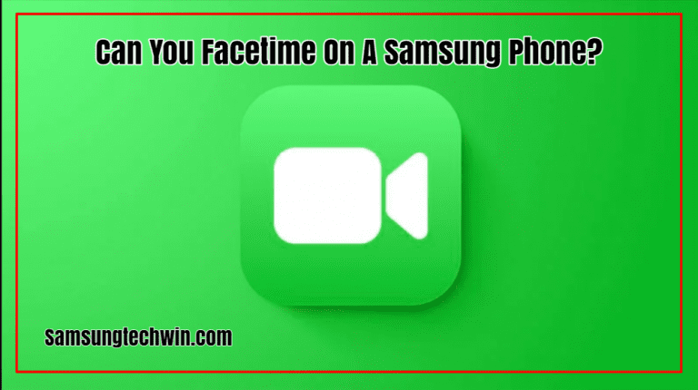 Samsung Galaxy: Facetime on a Samsung Phone