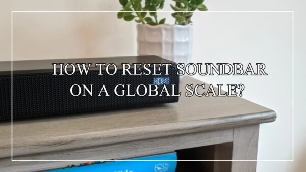 How to Reset Samsung Soundbar