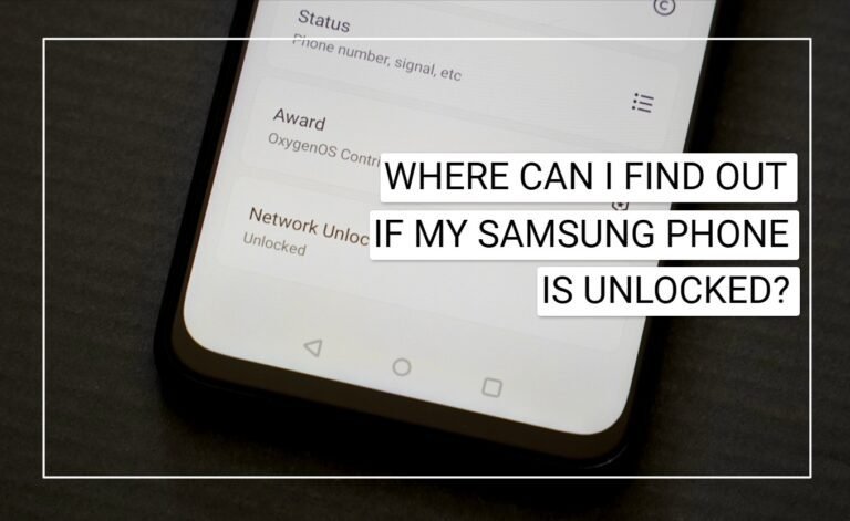 Samsung Galaxy: Check If Samsung Phone is Unlocked